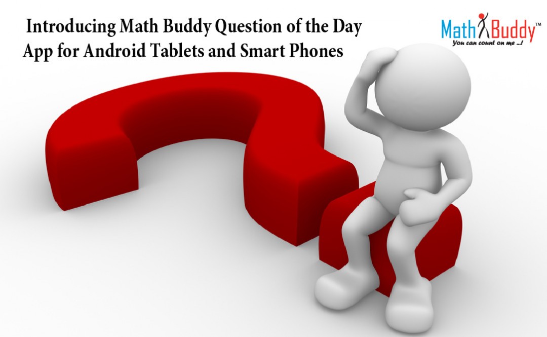 Introducing Math Buddy Question of the Day App for Android Tablets and ...
